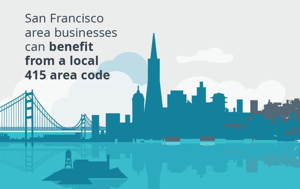 San Francisco Area Businesses Can Benefit From a Local 415 Area Code ...